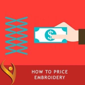 Learning How To Price Your Embroidery Correctly! - Embroidery Industry ...
